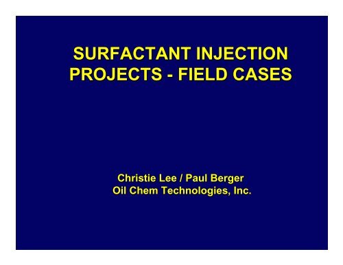 surfactant injection projects - field cases - Oil Chem Technologies