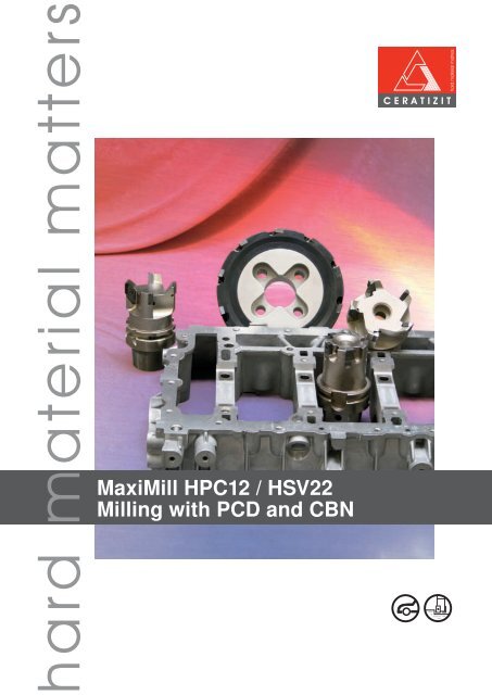 MaxiMill HPC12 / HSV22 - Milling with PCD and CBN - Power-Tools
