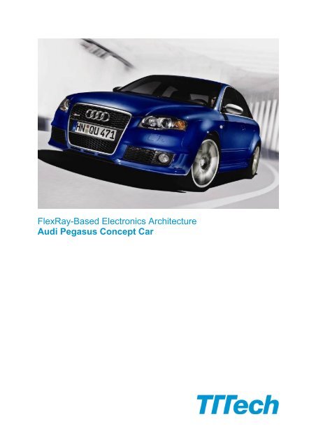 FlexRay-Based Electronics Architecture Audi Pegasus ... - TTTech