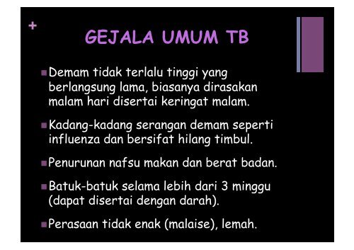 + GEJALA UMUM TB Demam t