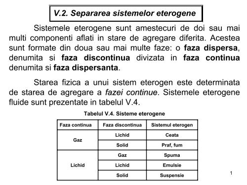 V.2. Separarea sistemelor eterogene Sistemele eterogene sunt ...