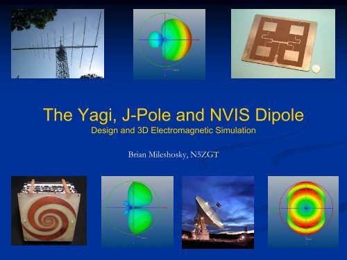 The Yagi, J-Pole and NVIS Dipole