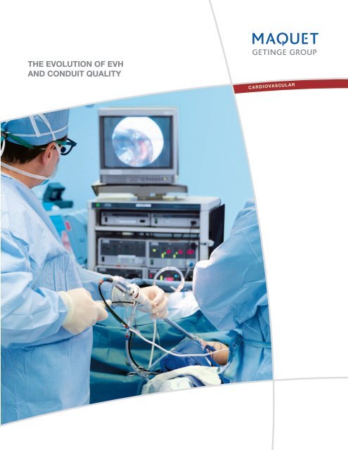THE EVOLUTION OF EVH AND CONDUIT QUALITY - Maquet