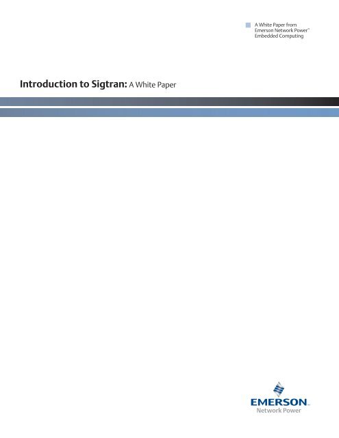 Introduction to Sigtran (.pdf) - Emerson Network Power