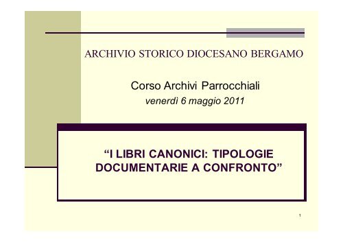 “I LIBRI CANONICI: TIPOLOGIE DOCUMENTARIE A CONFRONTO ...