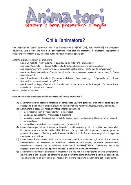 tentare è bene, prepararsi è meglio Chi è l'animatore?