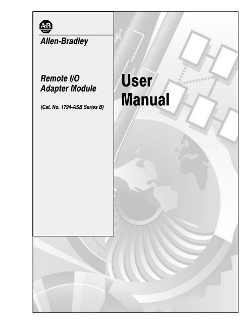 1794-6.5.3, Remote I/O Adapter Module User Manual