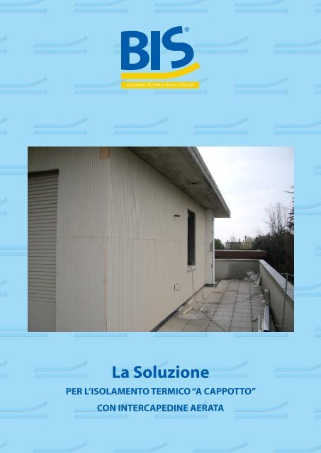 Applicazione Sistema BIS per isolamento a cappotto - Bis Building ...
