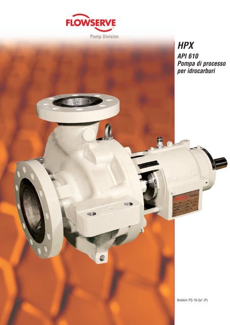 API 610 Pompa di processo per idrocarburi - Flowserve Corporation