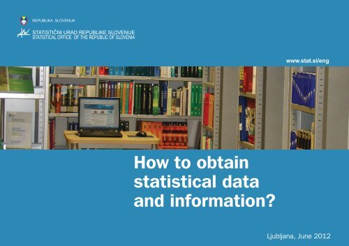 How to obtain statistical data and information?
