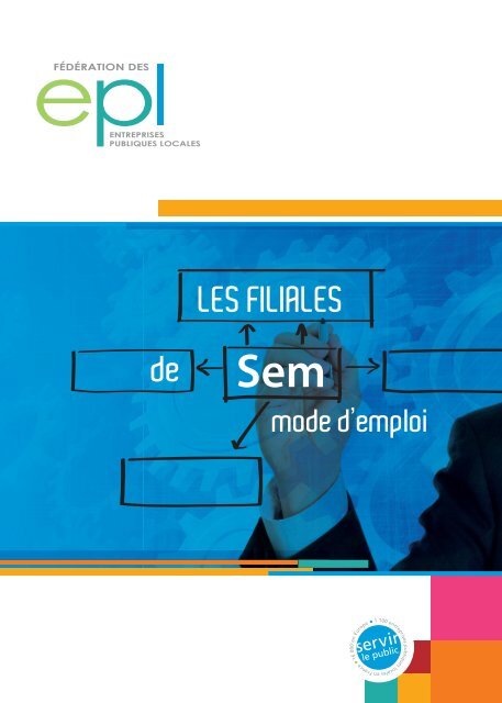 Les filiales de Sem, mode d'emploi - Fédération des Epl