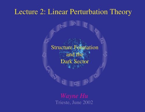 Lecture 2 Linear Perturbation Theory Wayne Hus Tutorials