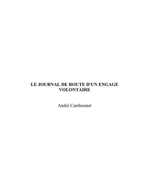 LE JOURNAL DE ROUTE D'UN ENGAGE VOLONTAIRE André ...