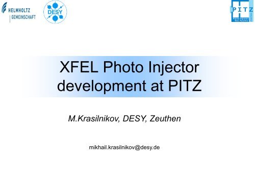 XFEL Photo Injector development at PITZ - Desy