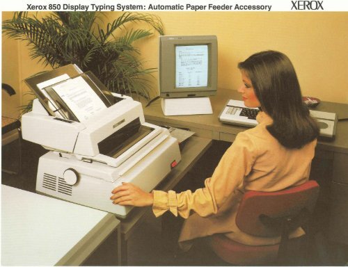 Xerox 850 Display Typing System: Automatic Paper ... - Trailing-Edge