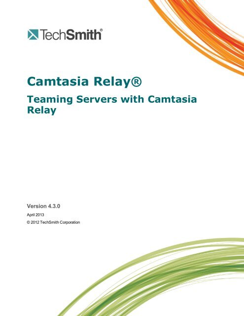 Teaming Servers with Camtasia Relay - TechSmith