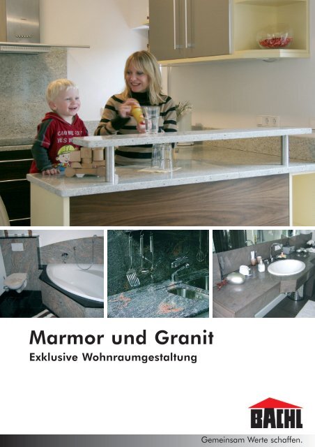 Marmor und Granit Marmor und Granit.qxd.qxd - Karl Bachl GmbH ...