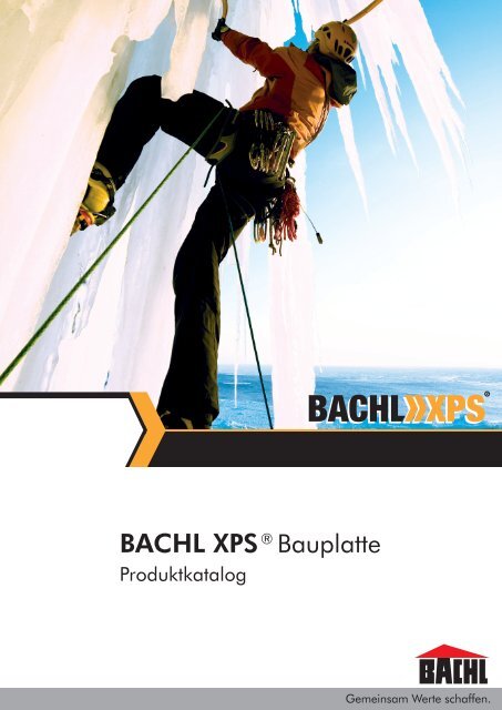 BACHL XPS ® Bauplatte - Karl Bachl GmbH & Co KG
