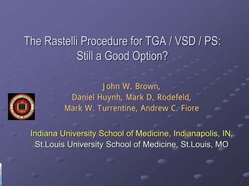 The Rastelli Procedure for TGA / VSD / PS: Still a Good Option?