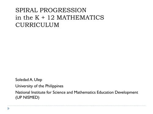 SPIRAL PROGRESSION in the K + 10 MATHEMATICS CURRICULUM