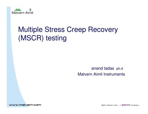 Multiple Stress Creep Recovery (MSCR) testing - CiSTUP Multiple Stress Creep Recovery (MSCR) testing - CiSTUP