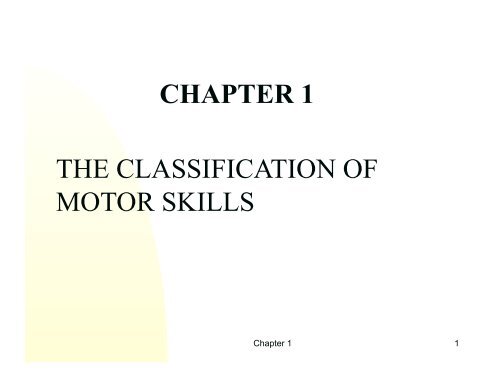 CHAPTER 1 THE CLASSIFICATION OF MOTOR SKILLS