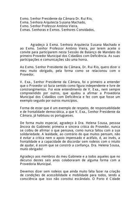 Exmo. Senhor Presidente da Câmara Dr. Rui Rio, Exma. Senhora ...