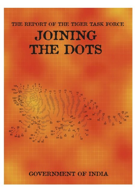 Joining the Dots - The report of the Tiger Task Force - Project Tiger