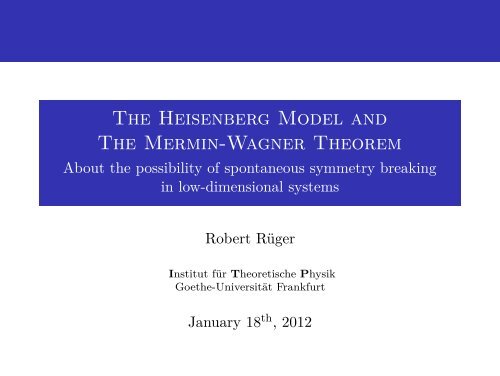 The Heisenberg Model and The Mermin-Wagner Theorem - Goethe ...