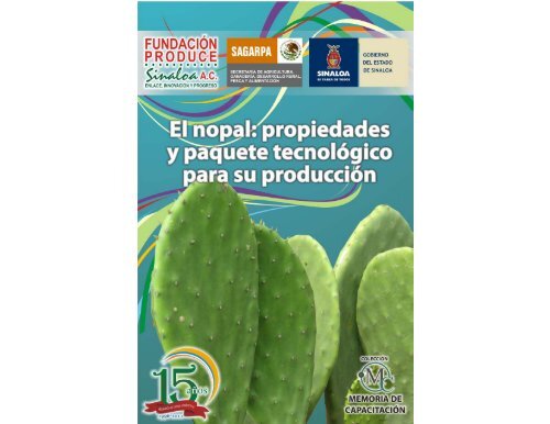 El nopal: propiedades y paquete tecnológico para su producción