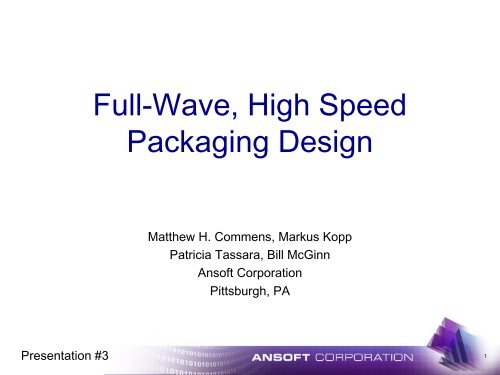 Presentation - Full-Wave, High Speed Packaging Design