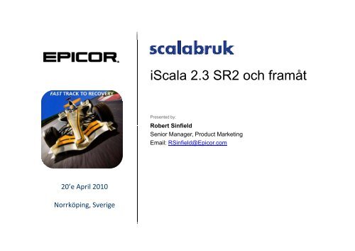 iScala 2.3 SR2 och framåt - Scala Epicor Användarförening