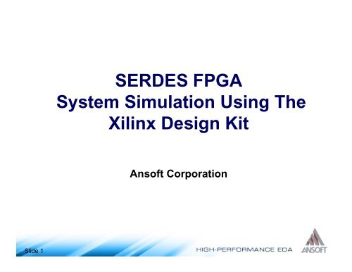 SERDES FPGA System Simulation Using The Xilinx Design Kit