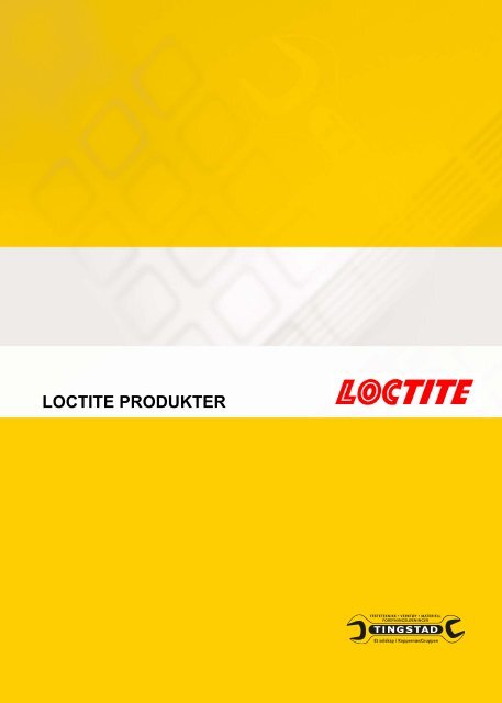 LOCTITE PRODUKTER - Tingstad.