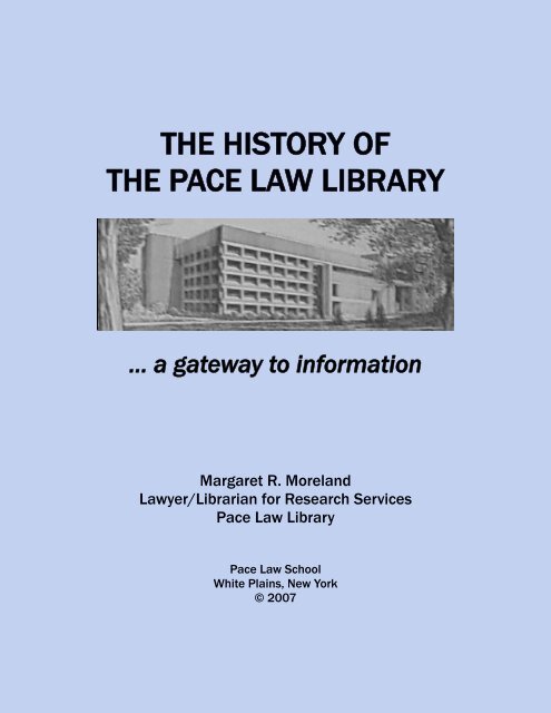 THE HISTORY OF THE PACE LAW LIBRARY - Pace Law School ...