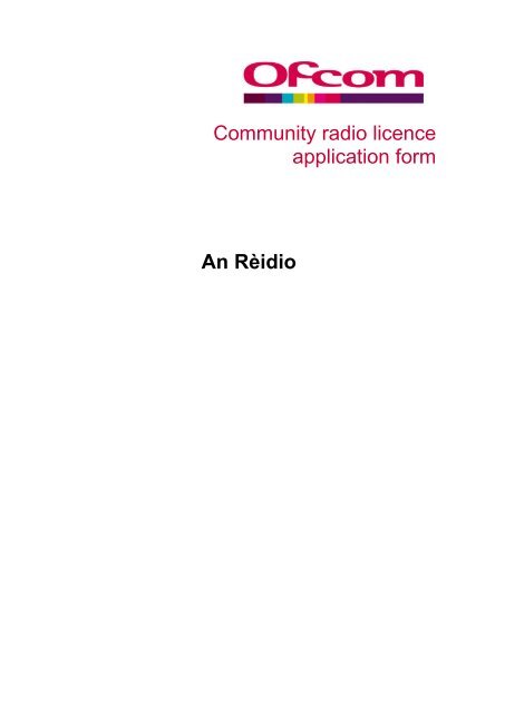 Community radio licence application form An Rèidio - Ofcom Licensing
