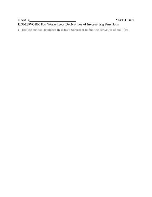 NAME: MATH 1300 HOMEWORK For Worksheet: Derivatives of ... NAME: MATH 1300 HOMEWORK For Worksheet: Derivatives of ...