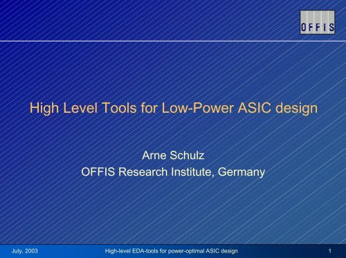 High Level Tools for Low-Power ASIC design