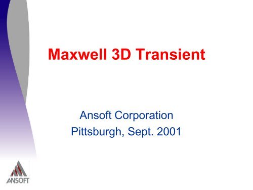 Presentation - Maxwell 3D Transient