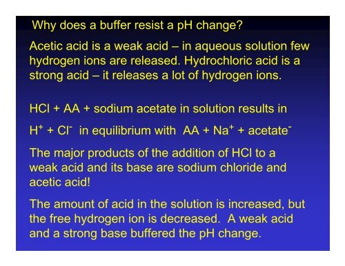 Why does a buffer resist a pH change? Acetic acid is a weak acid ... Why does a buffer resist a pH change? Acetic acid is a weak acid ...