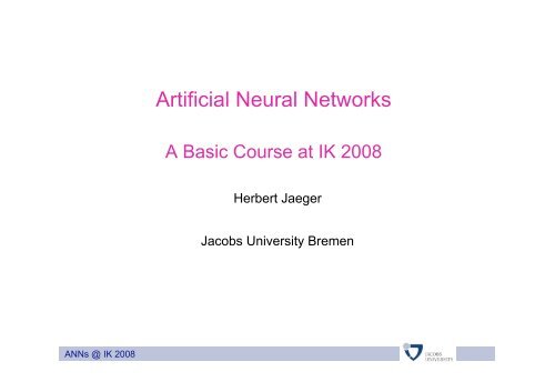 Slides of a Neural Network Course - MINDS - Jacobs University