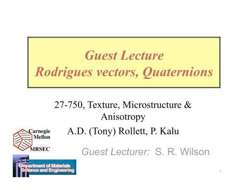 Guest Lecture Rodrigues vectors, Quaternions
