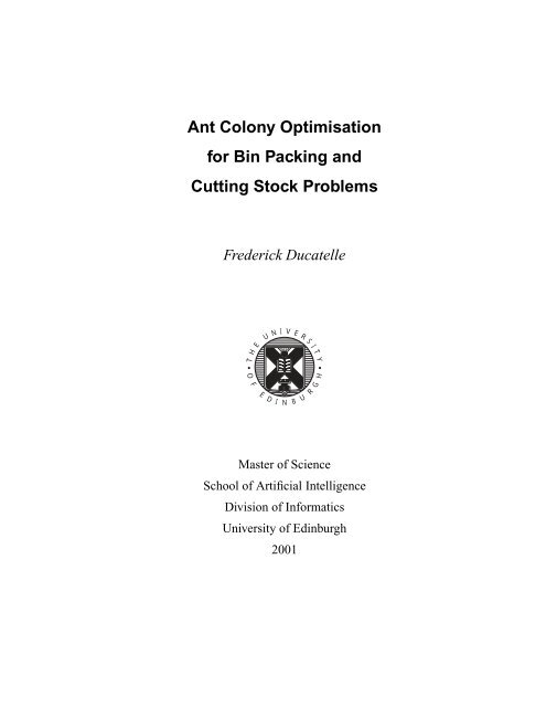 Ant Colony Optimisation for Bin Packing and Cutting Stock Problems Ant Colony Optimisation for Bin Packing and Cutting Stock Problems