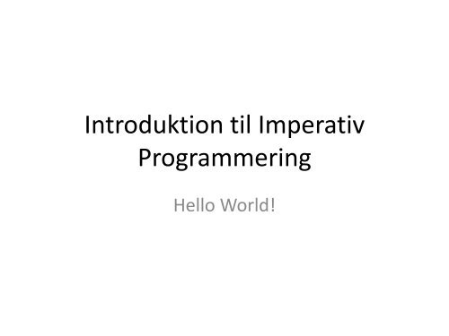 Introduktion til Imperativ Programmering