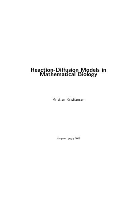 Reaction-Diffusion Models in Mathematical Biology - University of ...