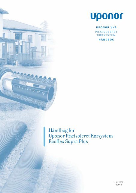 Håndbog for Uponor Præisoleret Rørsystem Ecoflex Supra Plus