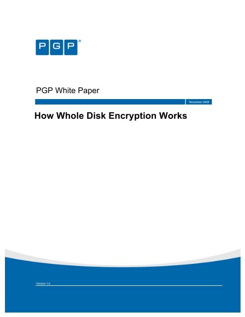 PGP Whitepaper – 'How Whole Disk Encryption Works' - JMC