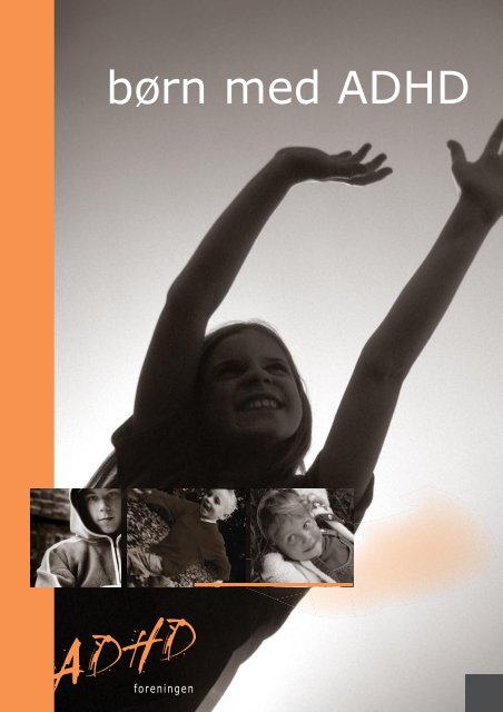 Børn med ADHD - pjece - ADHD: Foreningen