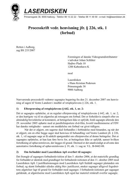 Processkrift vedr. henvisning jfr. § 226, stk. 1 (forbud) - Laserdisken
