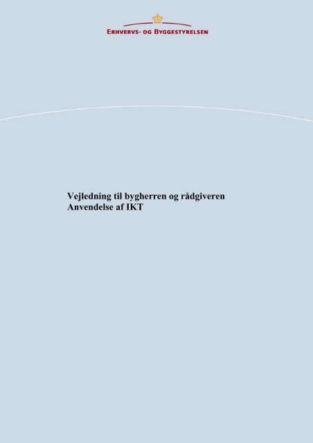 Opdateret vejledning til bygherren og rådgiveren ... - Erhvervsstyrelsen